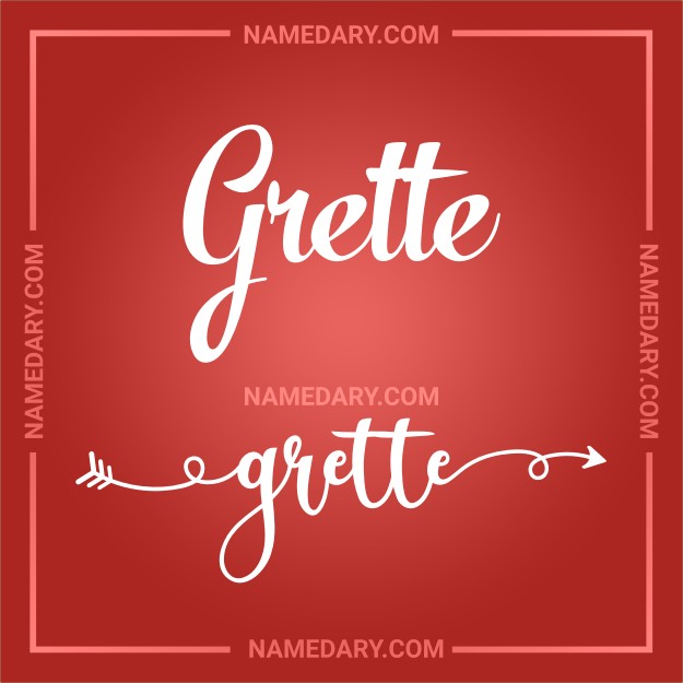 Grette: Meaning, Origin, Traits & More | Namedary