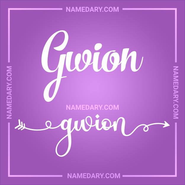 Gwion: Meaning, Origin, Traits & More | Namedary