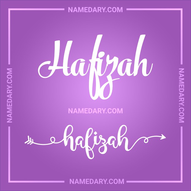 Hafizah Name Meaning, Personality & Popularity – Full Breakdown
