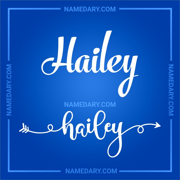 Hailey: Meaning, Origin, Traits & More | Namedary