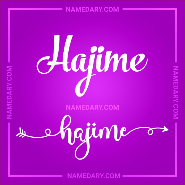 Hajime: Meaning, Origin, Traits & More | Namedary