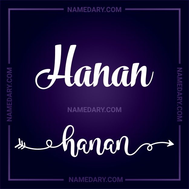 Hanan: Meaning, Origin, Traits & More | Namedary