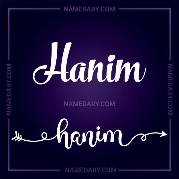 Hanim: Meaning, Origin, Traits & More | Namedary