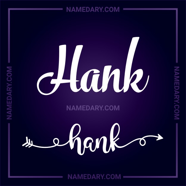 Hank: Meaning, Origin, Traits & More | Namedary