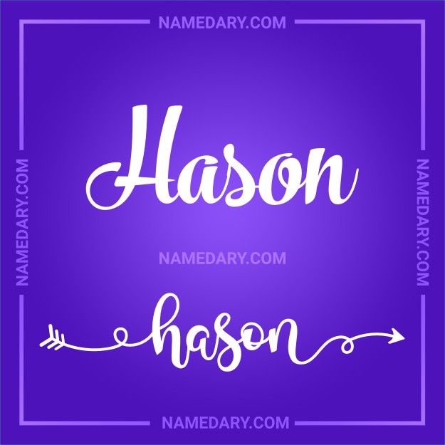 Hason: Meaning, Origin, Traits & More | Namedary