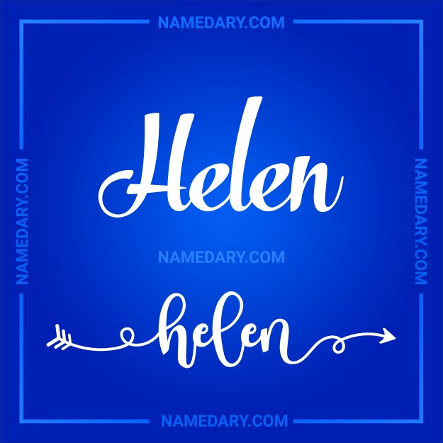 Helen: Meaning, Origin, Traits & More | Namedary