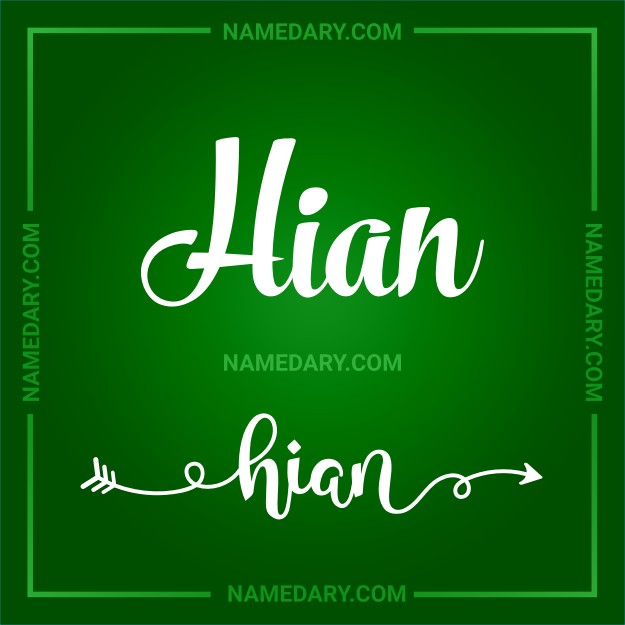 Hian Name Meaning, Personality & Popularity – Full Breakdown
