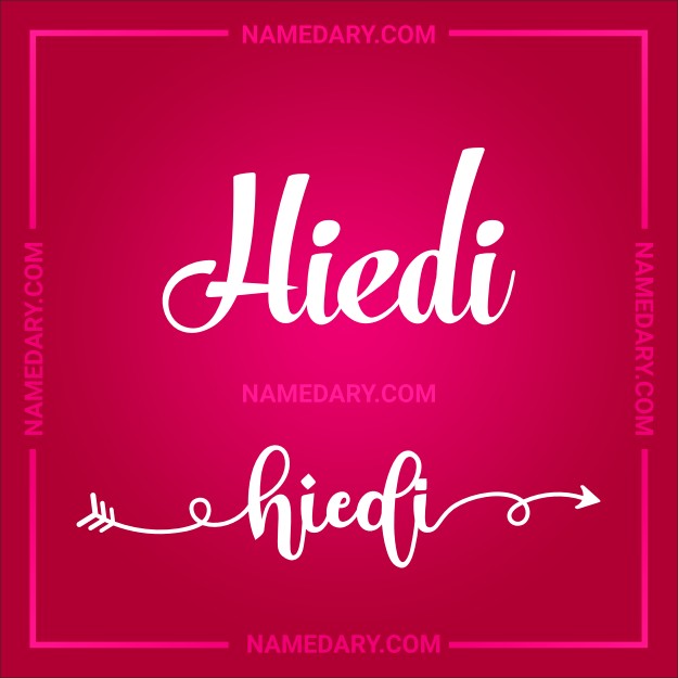 Hiedi: Meaning, Origin, Traits & More | Namedary
