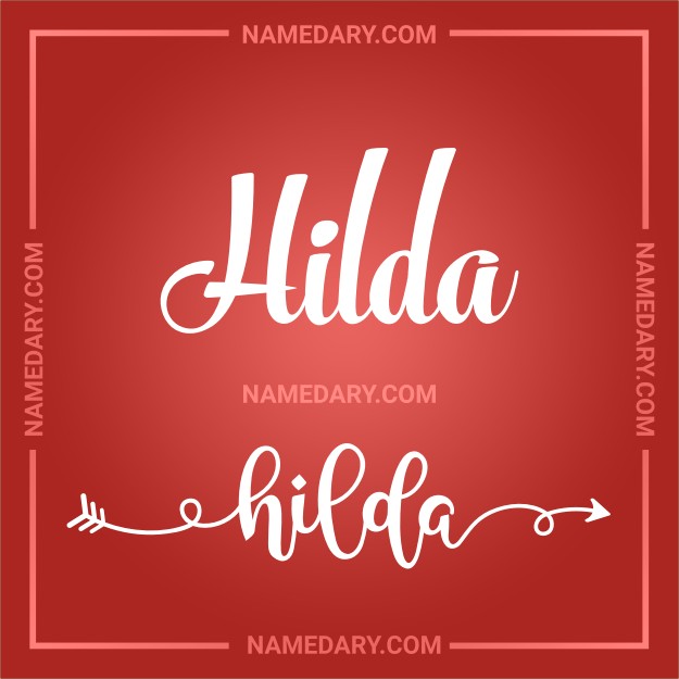 Hilda: Meaning, Origin, Traits & More | Namedary