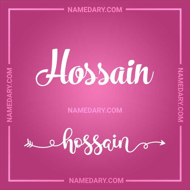 Hossain: Meaning, Origin, Traits & More | Namedary