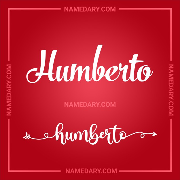 Humberto: Meaning, Origin, Traits & More | Namedary