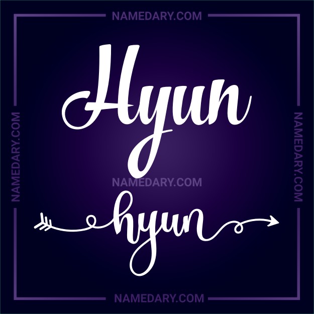 Hyun Name Meaning, Personality & Popularity – Full Breakdown