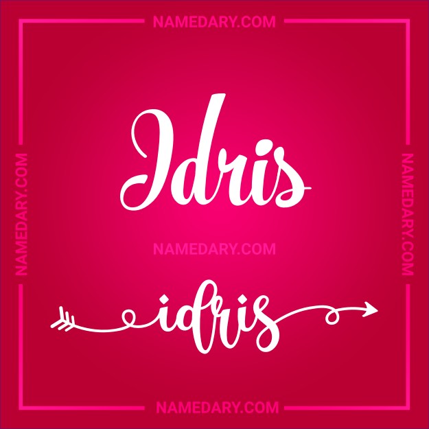 Idris: Meaning, Origin, Traits & More | Namedary
