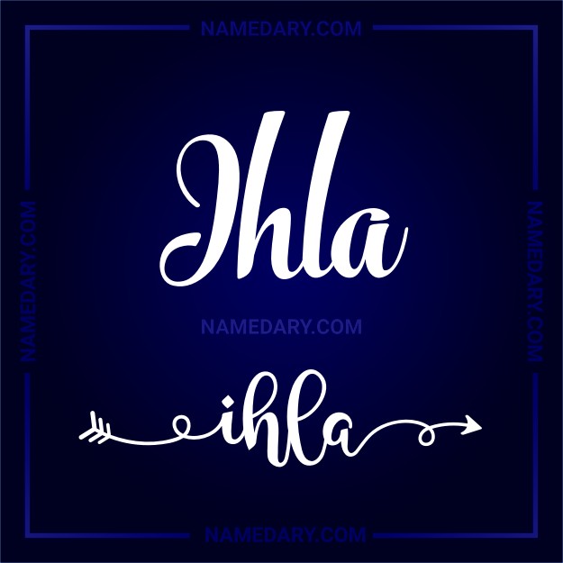Ihla: Meaning, Origin, Traits & More | Namedary