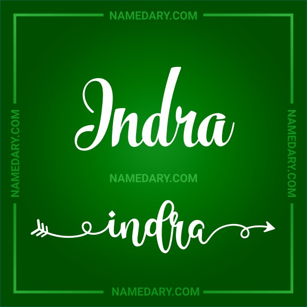 Indra: Meaning, Origin, Traits & More | Namedary