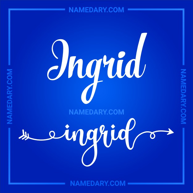 Ingrid: Meaning, Origin, Traits & More | Namedary
