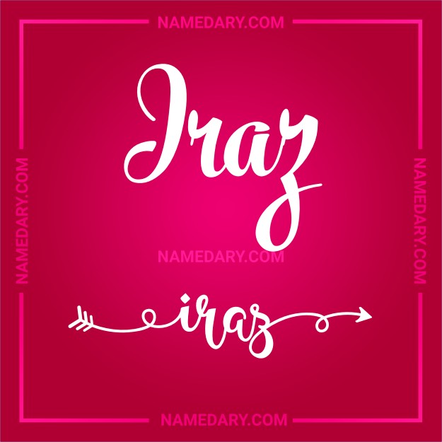 Iraz: Meaning, Origin, Traits & More | Namedary