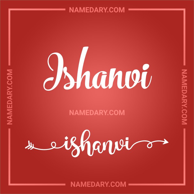 Ishanvi: Meaning, Origin, Traits & More | Namedary