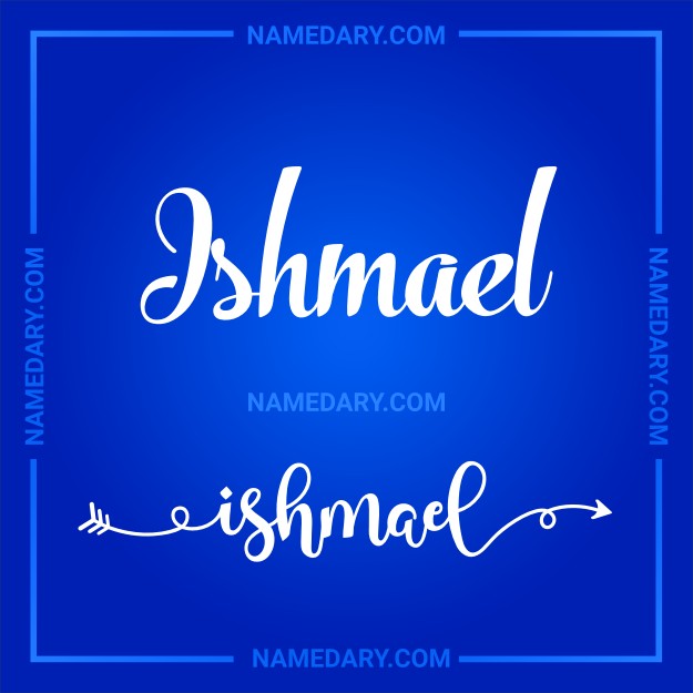 Ishmael: Meaning, Origin, Traits & More | Namedary