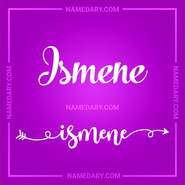 Ismene: Meaning, Origin, Traits & More | Namedary