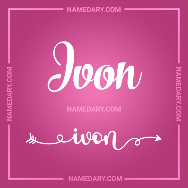 Ivon: Meaning, Origin, Traits & More | Namedary