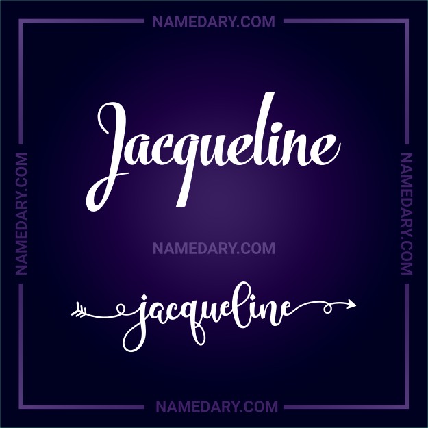 Jacqueline: Meaning, Origin, Traits & More | Namedary