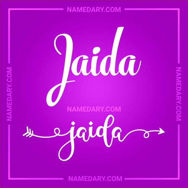 Jaida: Meaning, Origin, Traits & More | Namedary