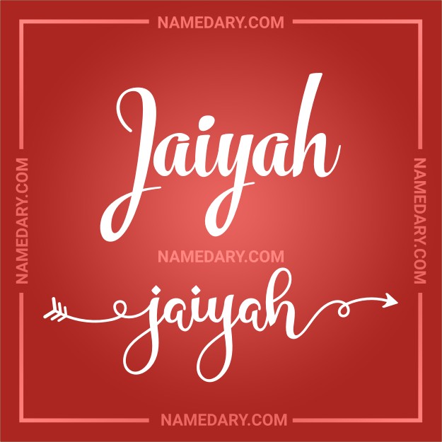 Jaiyah: Meaning, Origin, Traits & More | Namedary