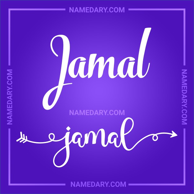 Jamal: Meaning, Origin, Traits & More | Namedary