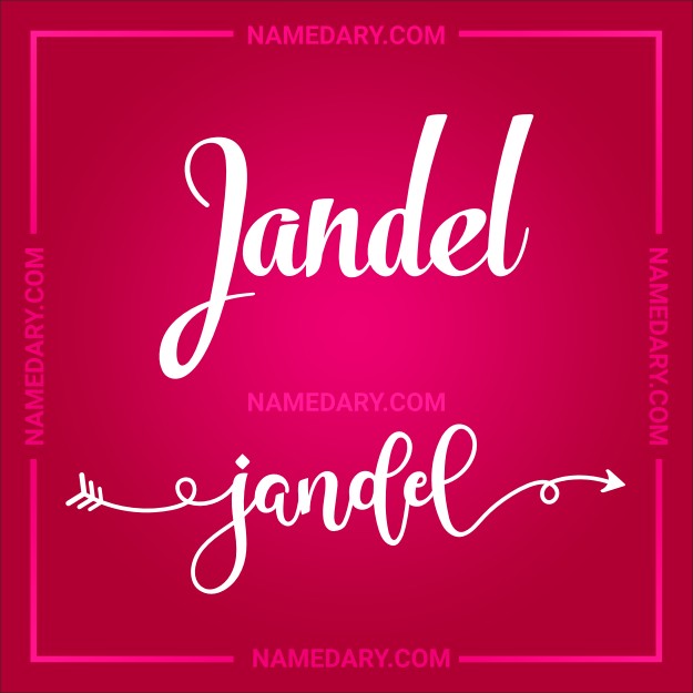 Jandel: Meaning, Origin, Traits & More | Namedary