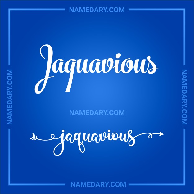 Jaquavious: Meaning, Origin, Traits & More | Namedary