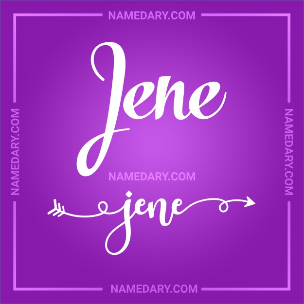 Jene: Meaning, Origin, Traits & More | Namedary