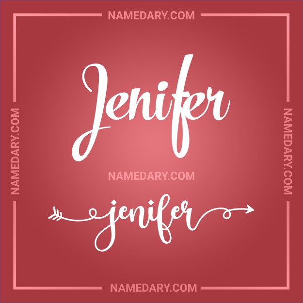 Jenifer: Meaning, Origin, Traits & More | Namedary