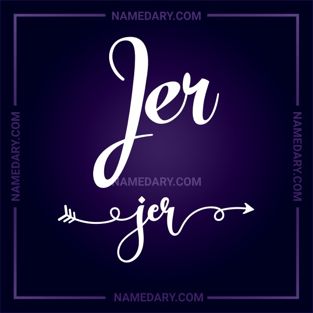 Jer: In-Depth Name Meaning, Popularity Trends, and More Insights
