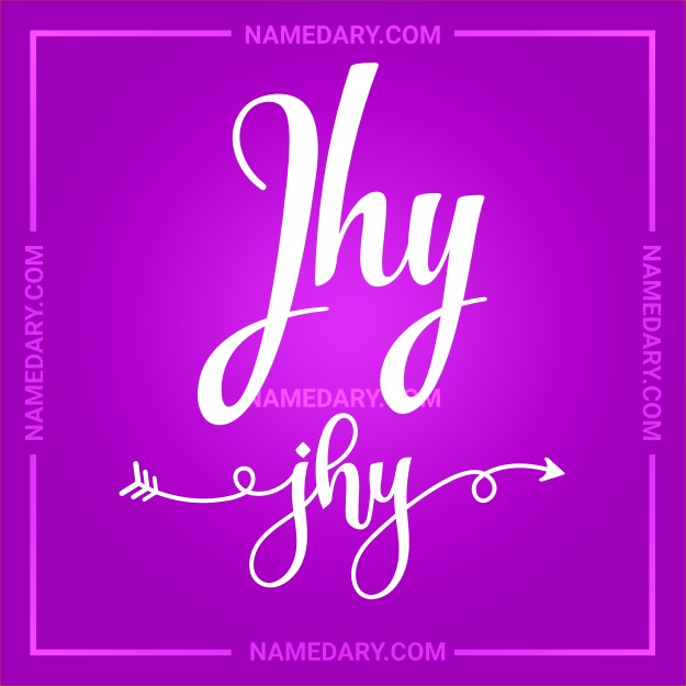 Jhy: Meaning, Origin, Traits & More | Namedary