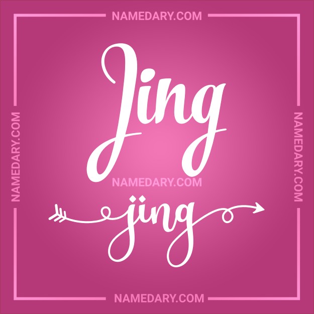 Jing: Meaning, Origin, Traits & More | Namedary