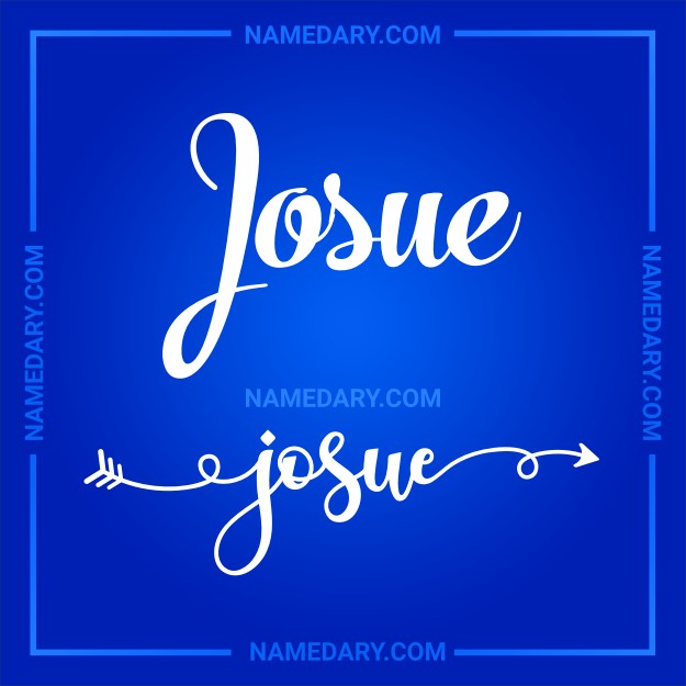 Josue: Meaning, Origin, Traits & More | Namedary