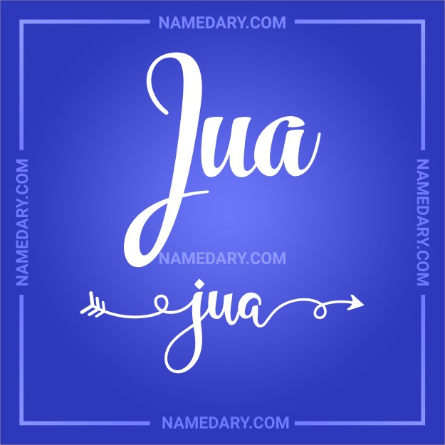 Jua: Meaning, Origin, Traits & More | Namedary