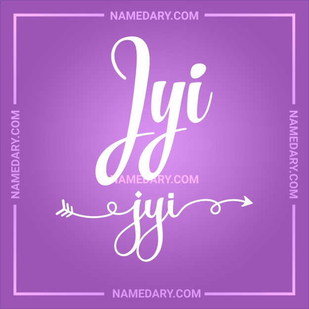 Jyi: Meaning, Origin, Traits & More | Namedary