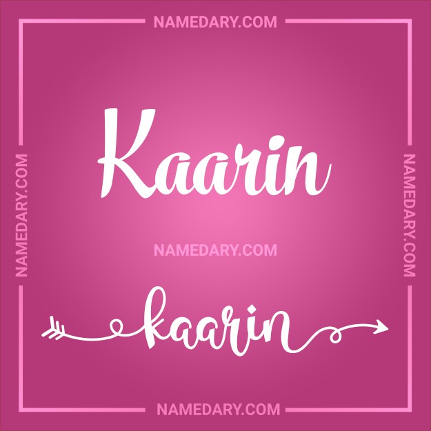 Kaarin: Meaning, Origin, Traits & More | Namedary