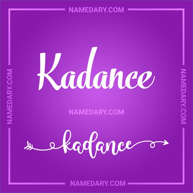 Kadance: Meaning, Origin, Traits & More | Namedary