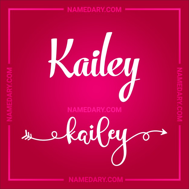 Kailey: Meaning, Origin, Traits & More | Namedary