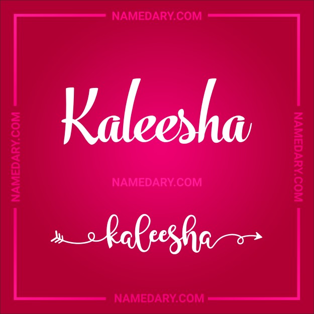 Kaleesha: Meaning, Origin, Traits & More | Namedary