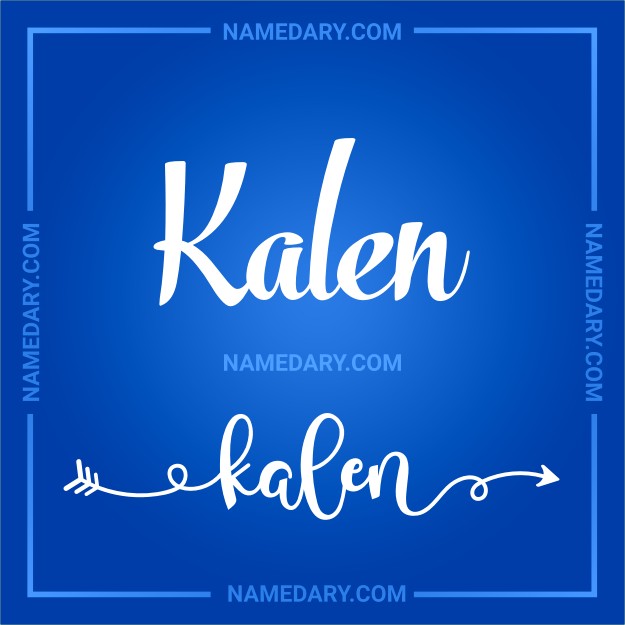 Kalen: Meaning, Origin, Traits & More | Namedary