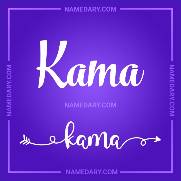 Kama - Name meaning, Popularity, Personality, and More