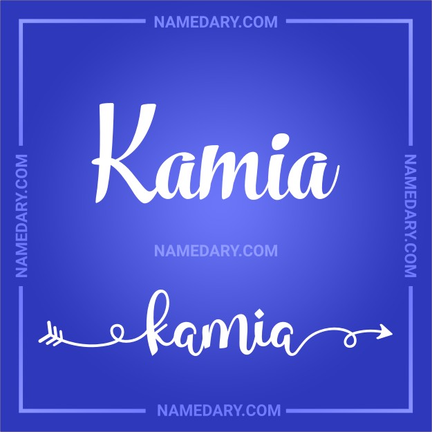 Kamia: Meaning, Origin, Traits & More | Namedary