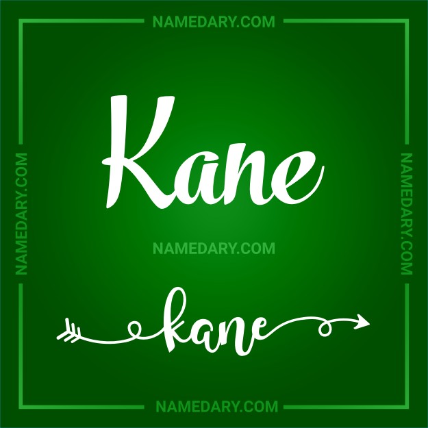 Kane: Meaning, Origin, Traits & More | Namedary