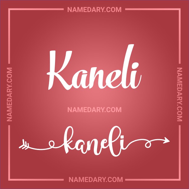 Kaneli Name Meaning, Personality & Popularity – Full Breakdown