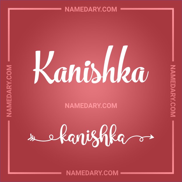 Kanishka: Meaning, Origin, Traits & More | Namedary