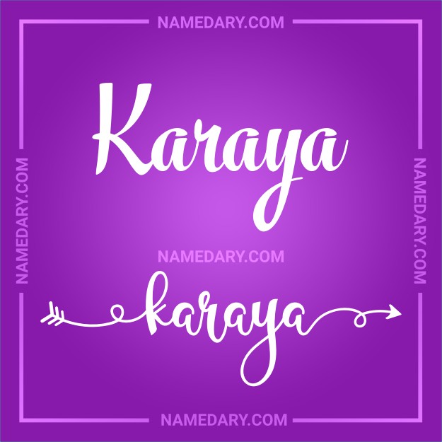 Karaya: Meaning, Origin, Traits & More | Namedary